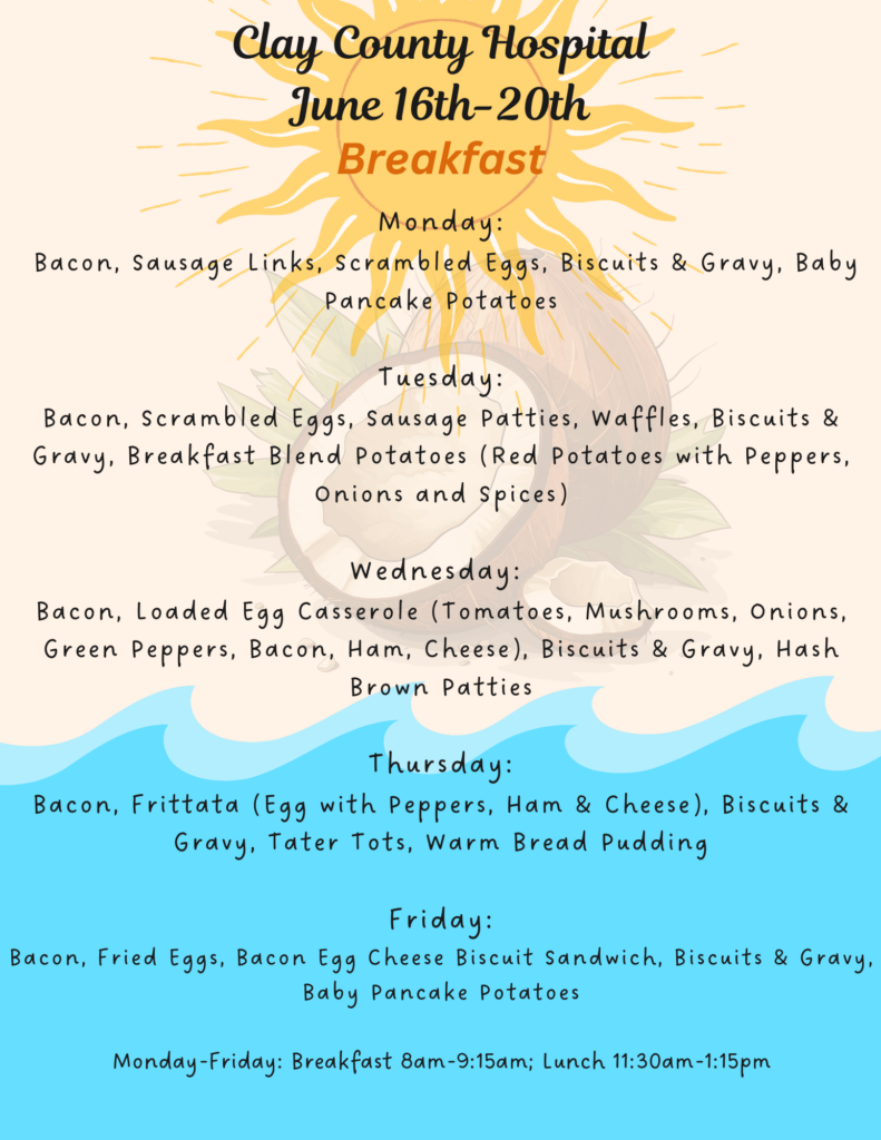 Cafeteria Menu: June 16th ~ June 20th | Clay County Hospital and ...