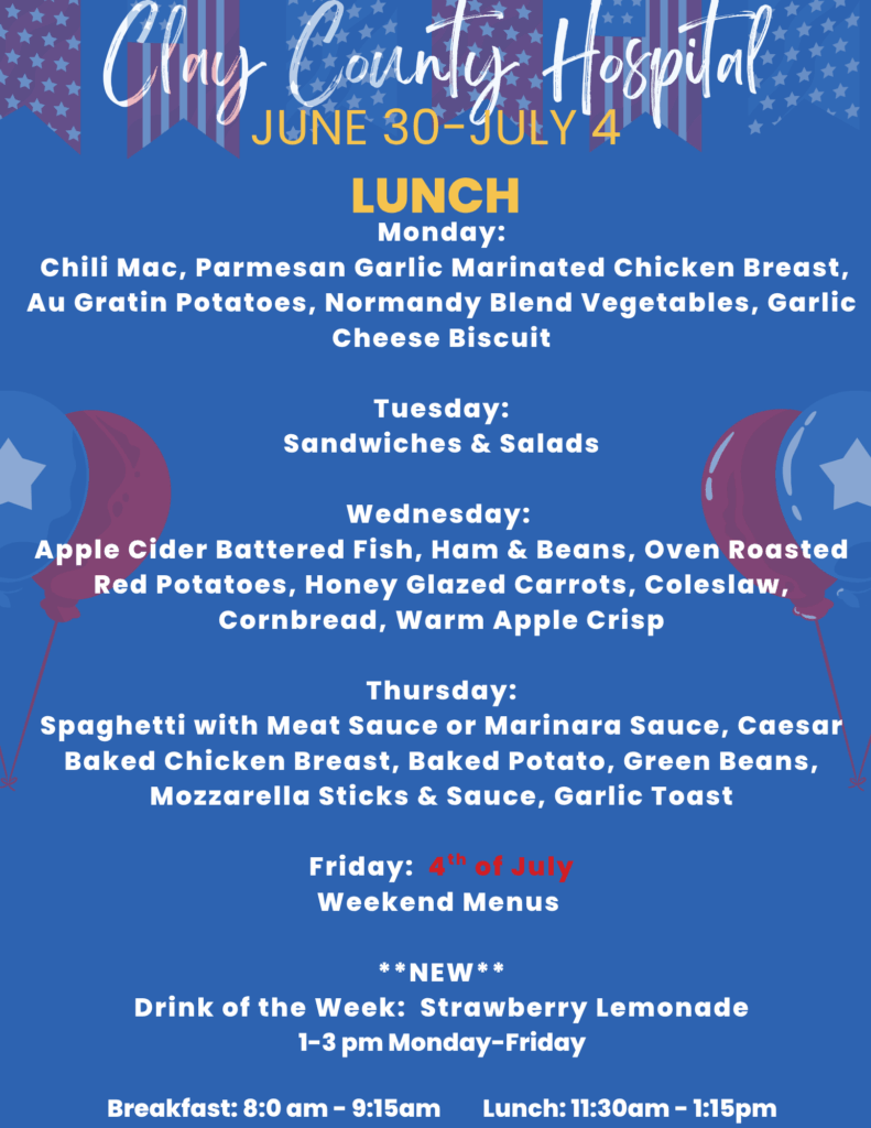 Cafeteria Menu: June 30th ~ July 4th | Clay County Hospital and Medical ...